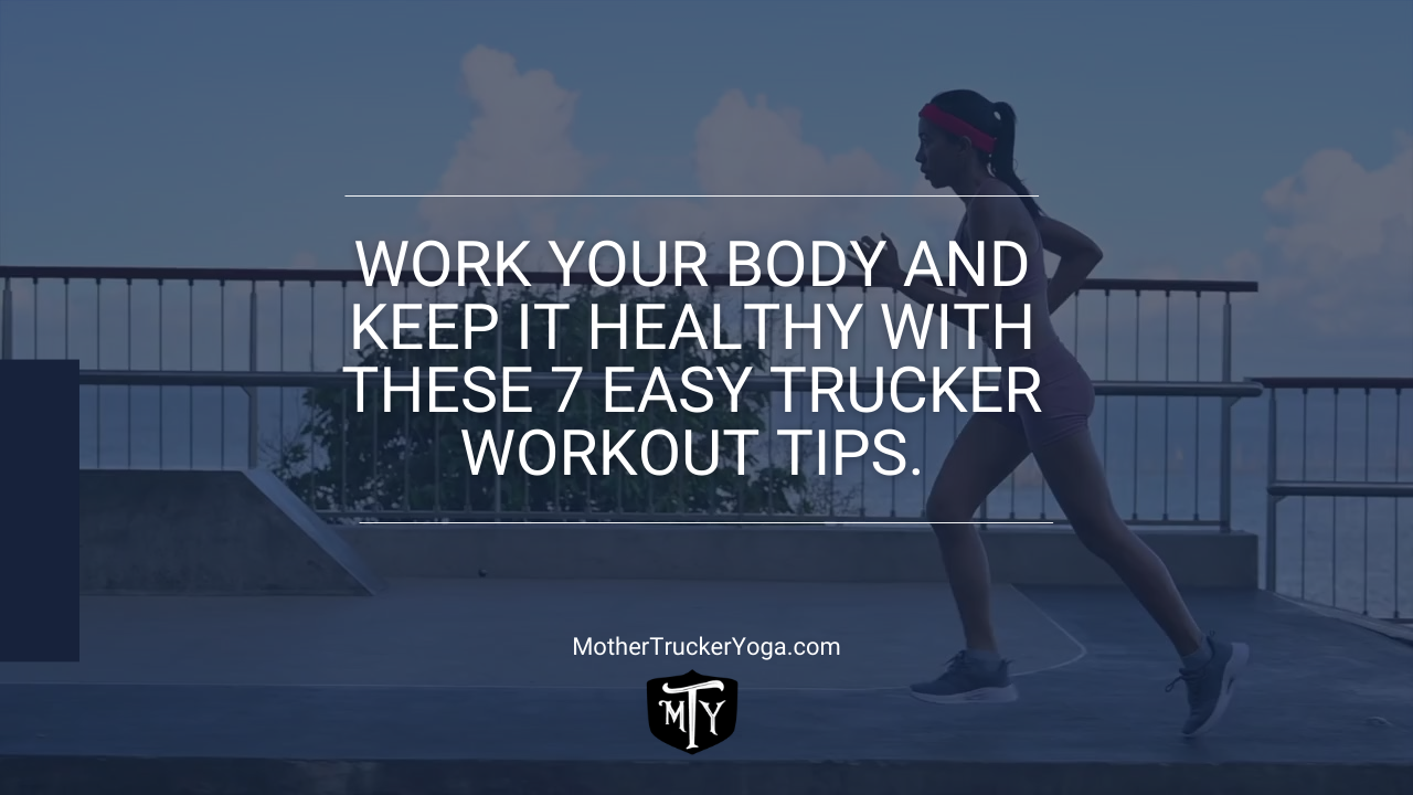 7 Easy Trucker Workout Tips to Stay in Shape Just About Anywhere ...