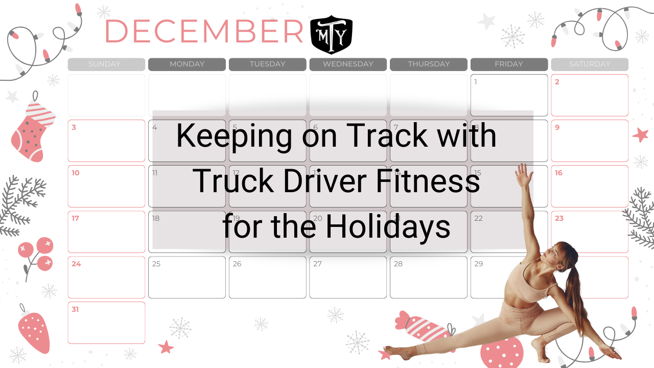 Keeping on Track with Truck Driver Fitness for the Holidays - Mother ...