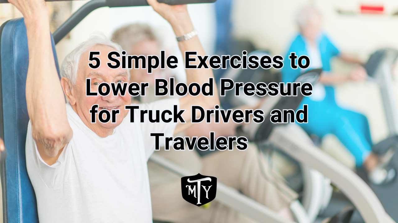 5 Simple Exercises to Lower Blood Pressure for Truck Drivers and ...