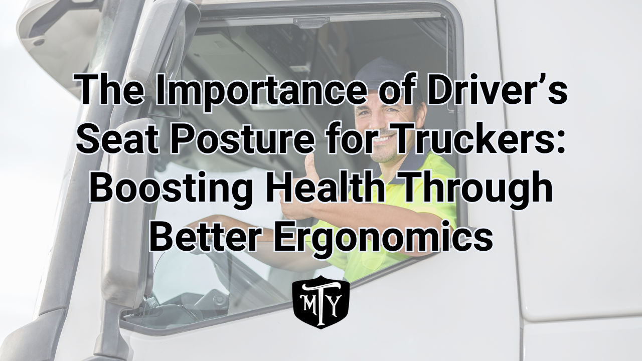 The Importance of Driver’s Seat Posture for Truckers: Boosting Health ...